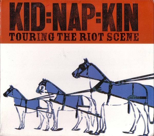 Touring the Riot Scene by KID:NAP:KIN (EP): Reviews, Ratings, Credits ...