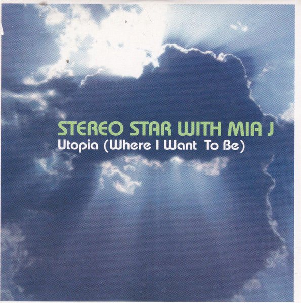 Utopia (Where I Want to Be) by Stereo Star (Single; Spinnin'; SPCDS ...