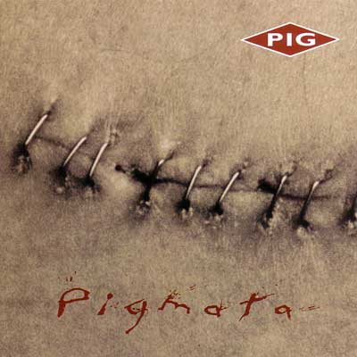 Pigmata by PIG (Album; Metropolis; MET 397): Reviews, Ratings, Credits ...