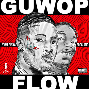 Guwop Flow by YWM Flyaa & Foogiano (Single): Reviews, Ratings, Credits ...