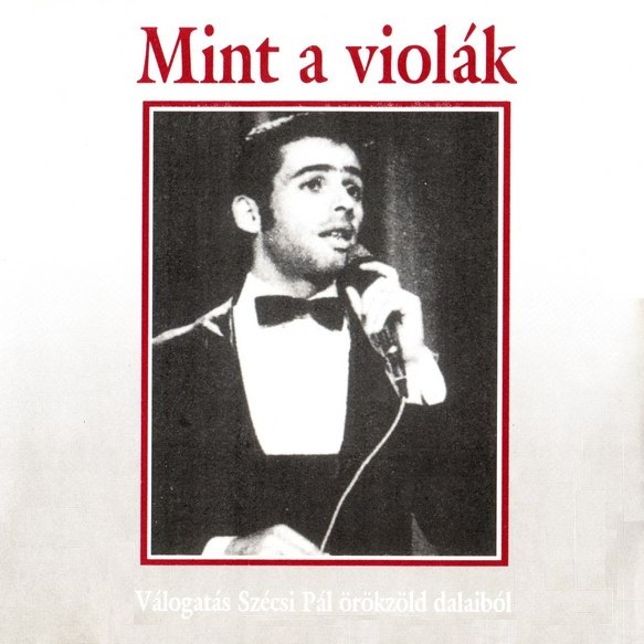 Mint a violák by Pál Szécsi (Compilation): Reviews, Ratings, Credits ...