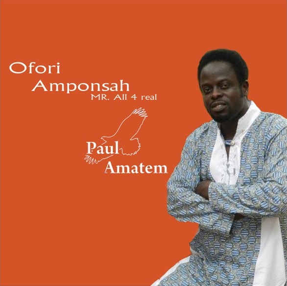 Paul Amatem by Ofori Amponsah (Album, Hiplife): Reviews, Ratings ...
