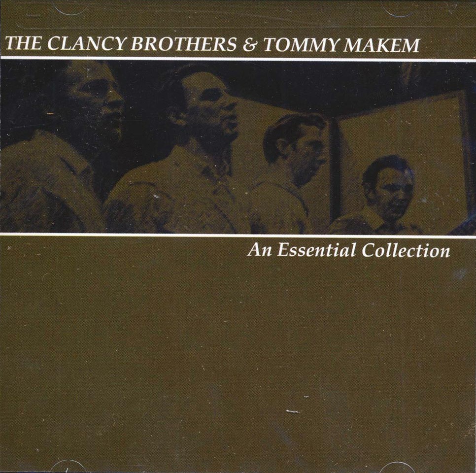 An Essential Collection by The Clancy Brothers / Tommy Makem ...