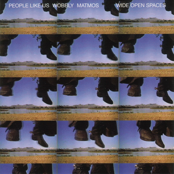 Wide Open Spaces by People Like Us, Wobbly & Matmos (Album ...