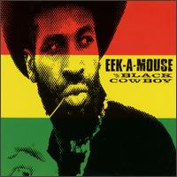 Black Cowboy by Eek-A-Mouse (Album, Reggae): Reviews, Ratings, Credits ...