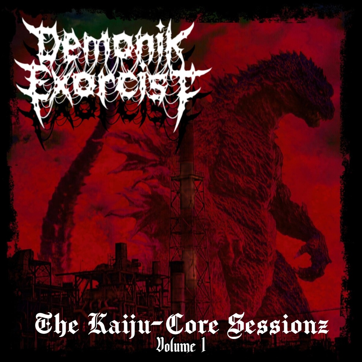 The Kaiju Core Sessionz Volume 1 by Demonik Exorcist (EP): Reviews ...