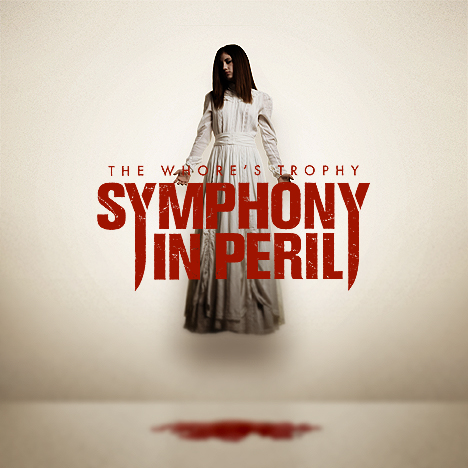 The Whore's Trophy by Symphony in Peril (Album, Metalcore): Reviews ...