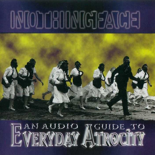 An Audio Guide to Everyday Atrocity by Nothingface (Album, Nu Metal ...