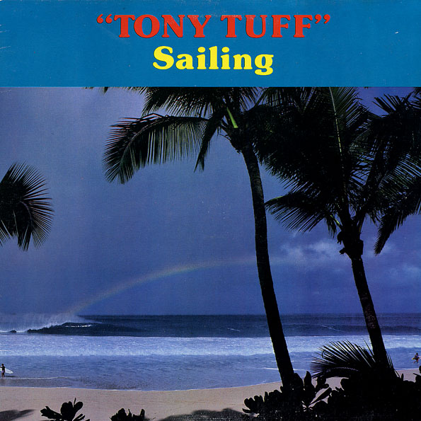 Sailing by Tony Tuff (Album): Reviews, Ratings, Credits, Song list ...