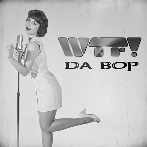 Da Bop by WTF! (Single, Electro Swing): Reviews, Ratings, Credits, Song ...