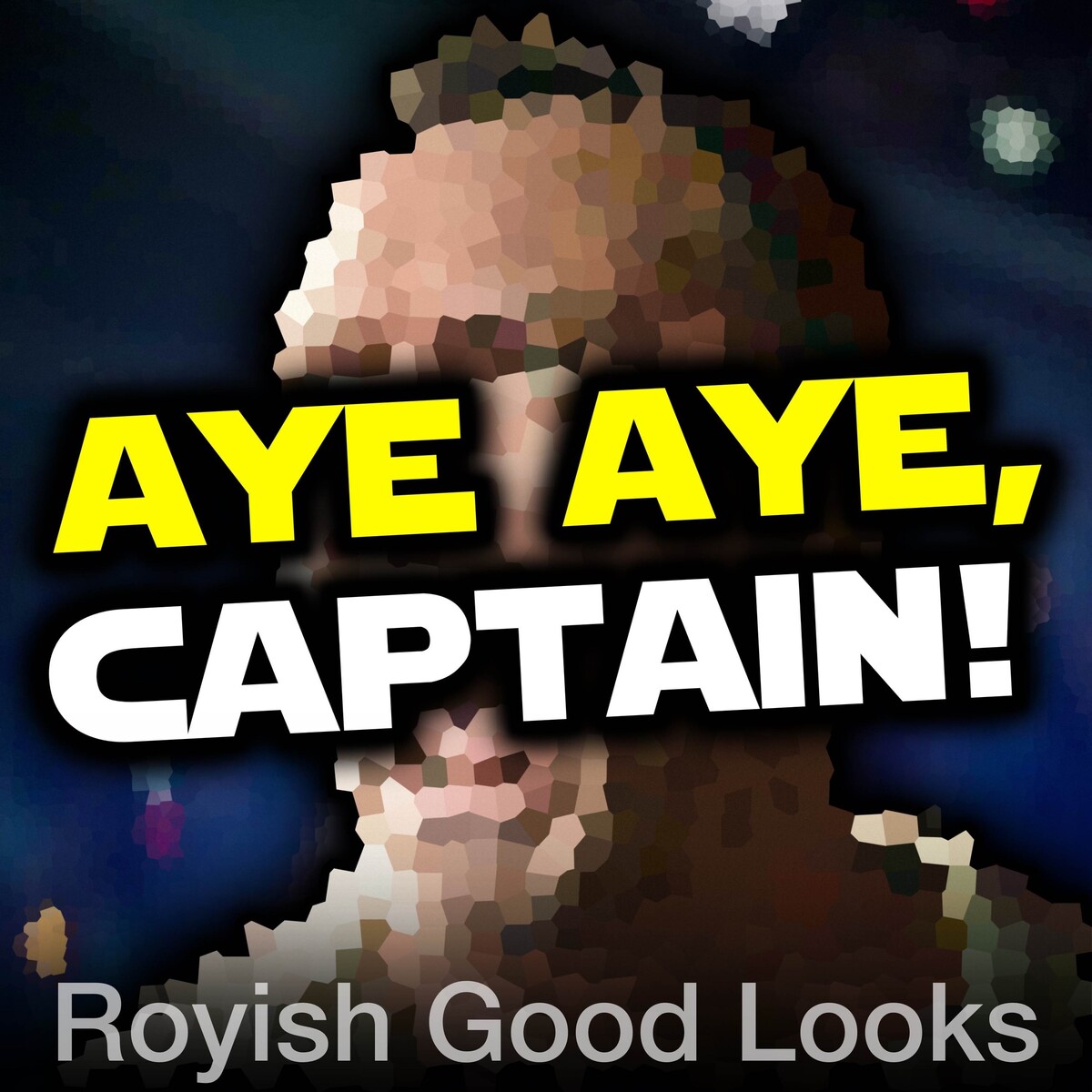 Aye Aye, Captain! by Royish Good Looks (Single): Reviews, Ratings ...