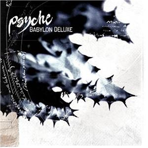 Babylon Deluxe by Psyche (Album; Accession; 23466-2): Reviews, Ratings ...