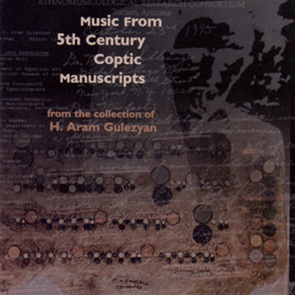Music From 5th Century Coptic Manuscripts by H. Aram Gulezyan (Album, Coptic Music): Reviews ...