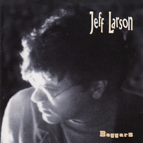 Beggars by Jeff Larson (Album; 004): Reviews, Ratings, Credits, Song ...