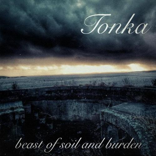 Beast of Soil and Burden by Tonka (Album, Heavy Metal): Reviews ...