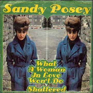 What a Woman in Love Won't Do / Shattered by Sandy Posey (Single ...