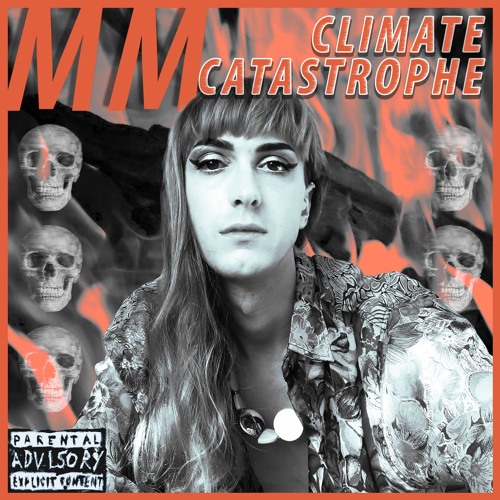 Climate Catastrophe by MM (Mixtape, Conscious Hip Hop): Reviews, Ratings, Credits, Song list ...