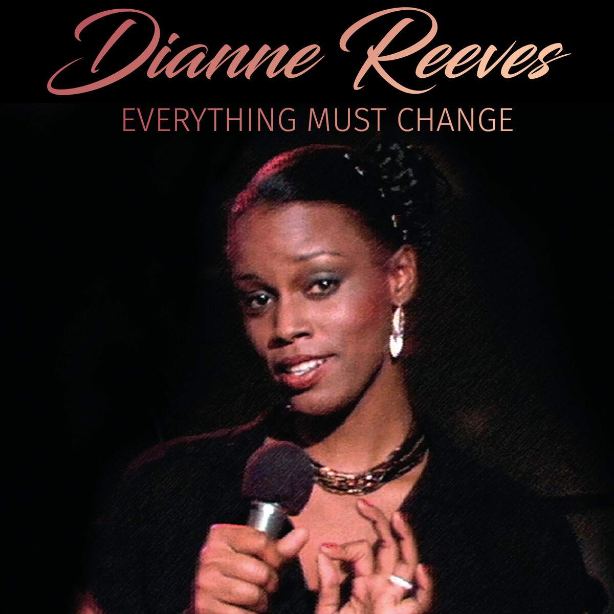 Everything Must Change by Dianne Reeves (Album): Reviews, Ratings ...