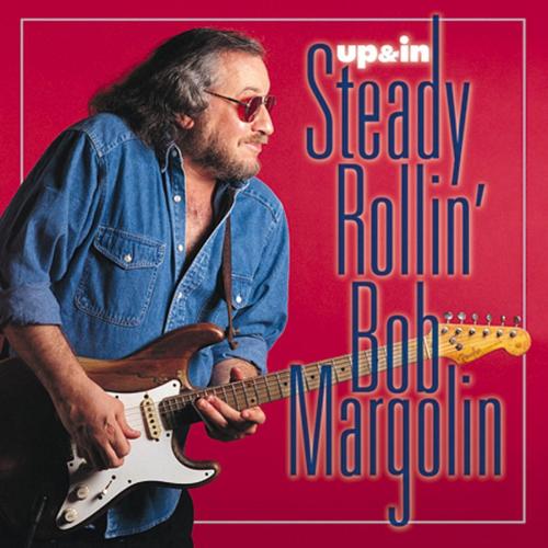Up & In by Steady Rollin' Bob Margolin (Album, Blues): Reviews, Ratings ...