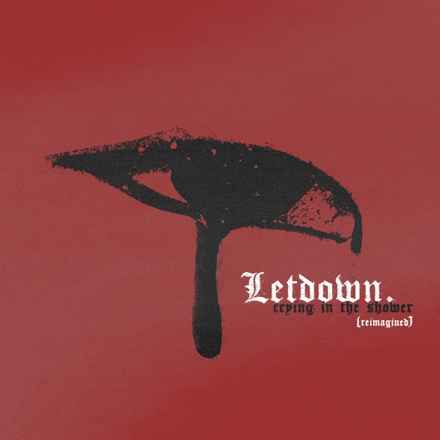 Crying in the Shower (Reimagined) by Letdown. (Single): Reviews ...