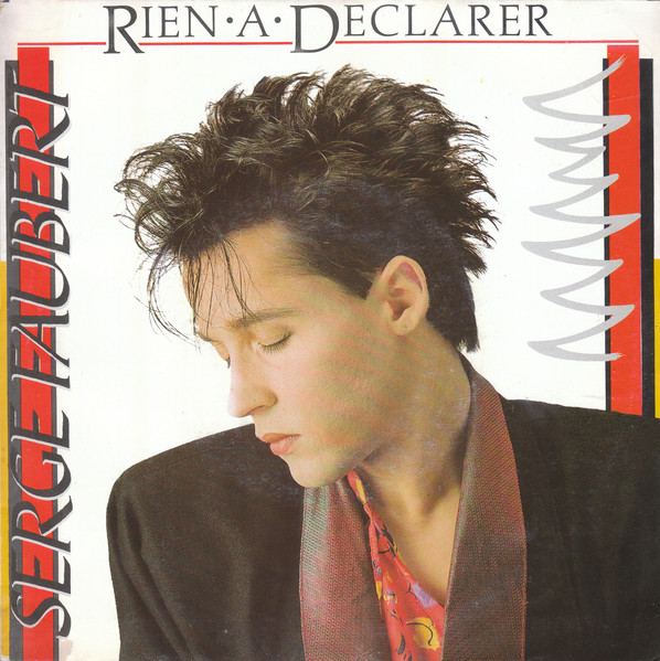 Rien à déclarer by Serge Faubert (Single; CBS; CBS A 7069): Reviews ...