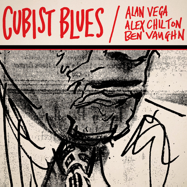 Cubist Blues by Alan Vega, Alex Chilton & Ben Vaughn (Album, Punk Blues ...