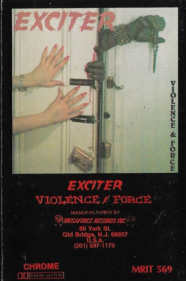 Violence & Force by Exciter (Album; Megaforce; MRIT 569): Reviews ...