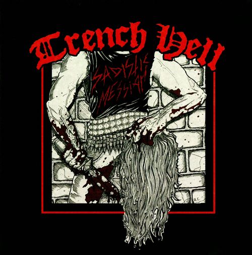 Sadistic Messiah / Beware the Wounded Beast by Trench Hell / Assaulter ...