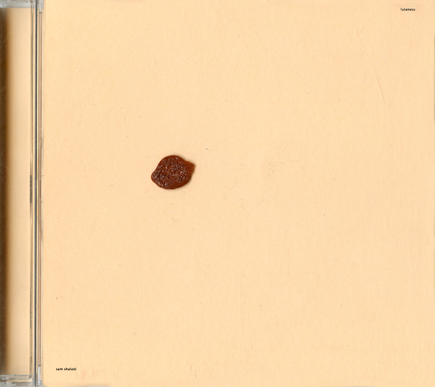 Luteness by Sam Shalabi (Album; Squint Fucker Press; SQUINT 00B ...