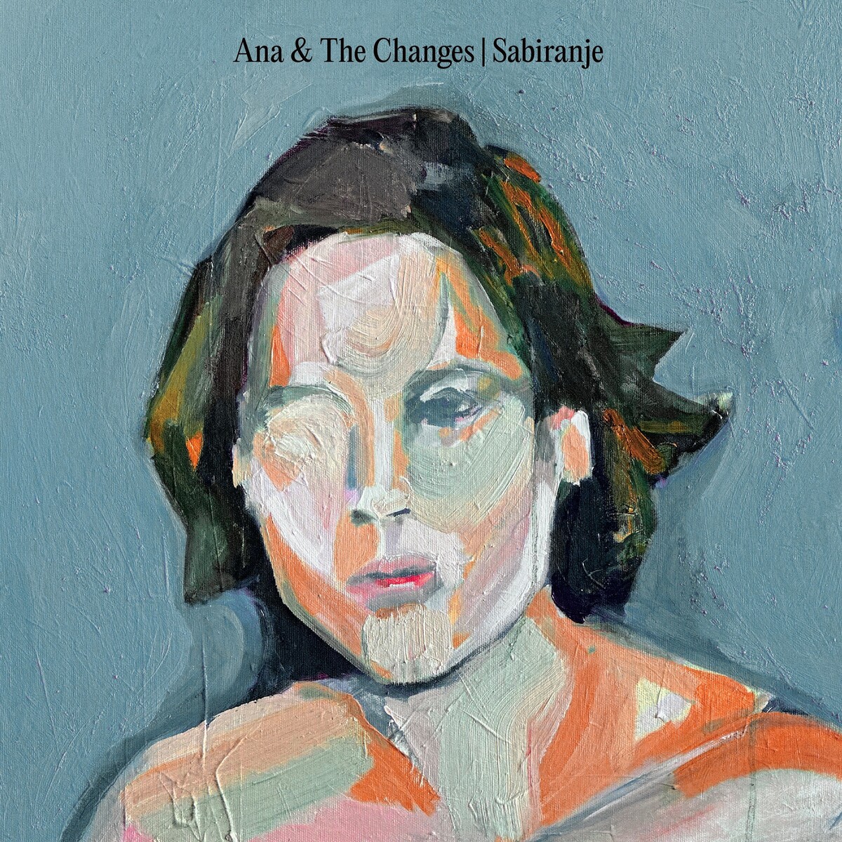 Sabiranje by Ana & The Changes (Album, Singer-Songwriter): Reviews ...