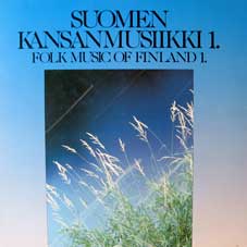 Suomen kansanmusiikki 1 - Folk Music of Finland 1 by Various Artists ...
