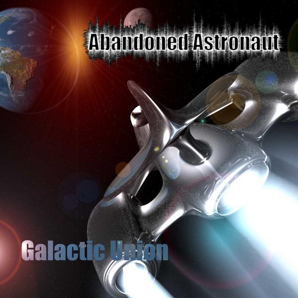 Galactic Union by Abandoned Astronaut (Album): Reviews, Ratings, Credits, Song list - Rate Your ...