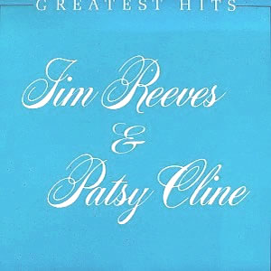 Greatest Hits by Patsy Cline & Jim Reeves (Compilation, Country ...