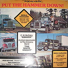 Put the Hammer Down! by Various Artists (Compilation, Truck Driving ...