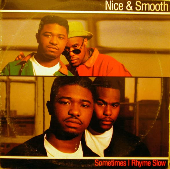 Sometimes I Rhyme Slow by Nice & Smooth (Single, East Coast Hip Hop ...