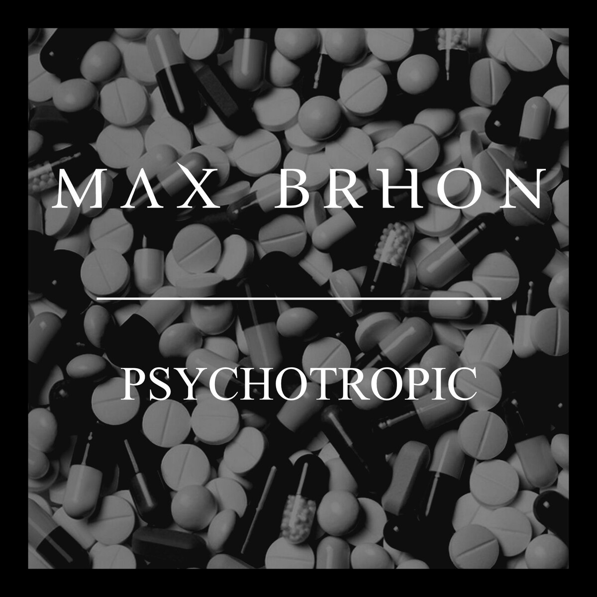 Psychotropic by Max Brhon (Single): Reviews, Ratings, Credits, Song list - Rate Your Music
