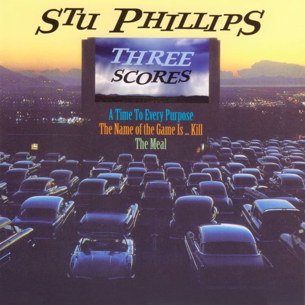 Stu Phillips – Three Scores by Stu Phillips (Album, Soundtrack ...