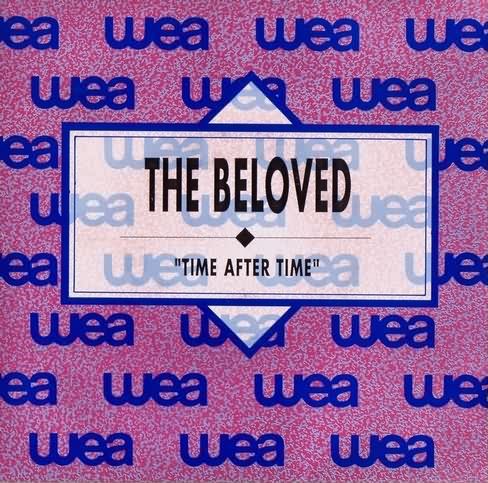 Time After Time / Time After Time by The Beloved (Single; WEA; 1317 ...