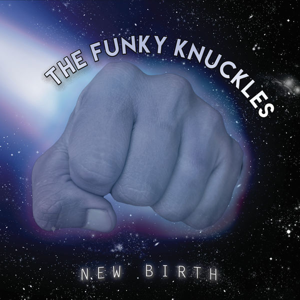 New Birth by The Funky Knuckles (Album, Jazz Fusion): Reviews, Ratings ...