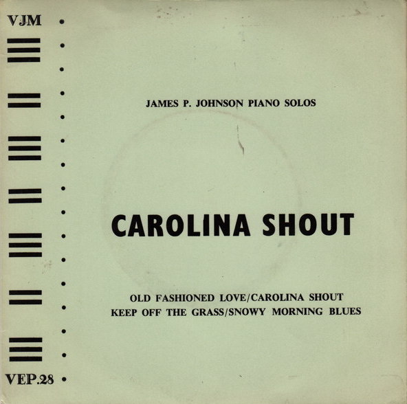Carolina Shout by James P. Johnson (EP): Reviews, Ratings, Credits ...