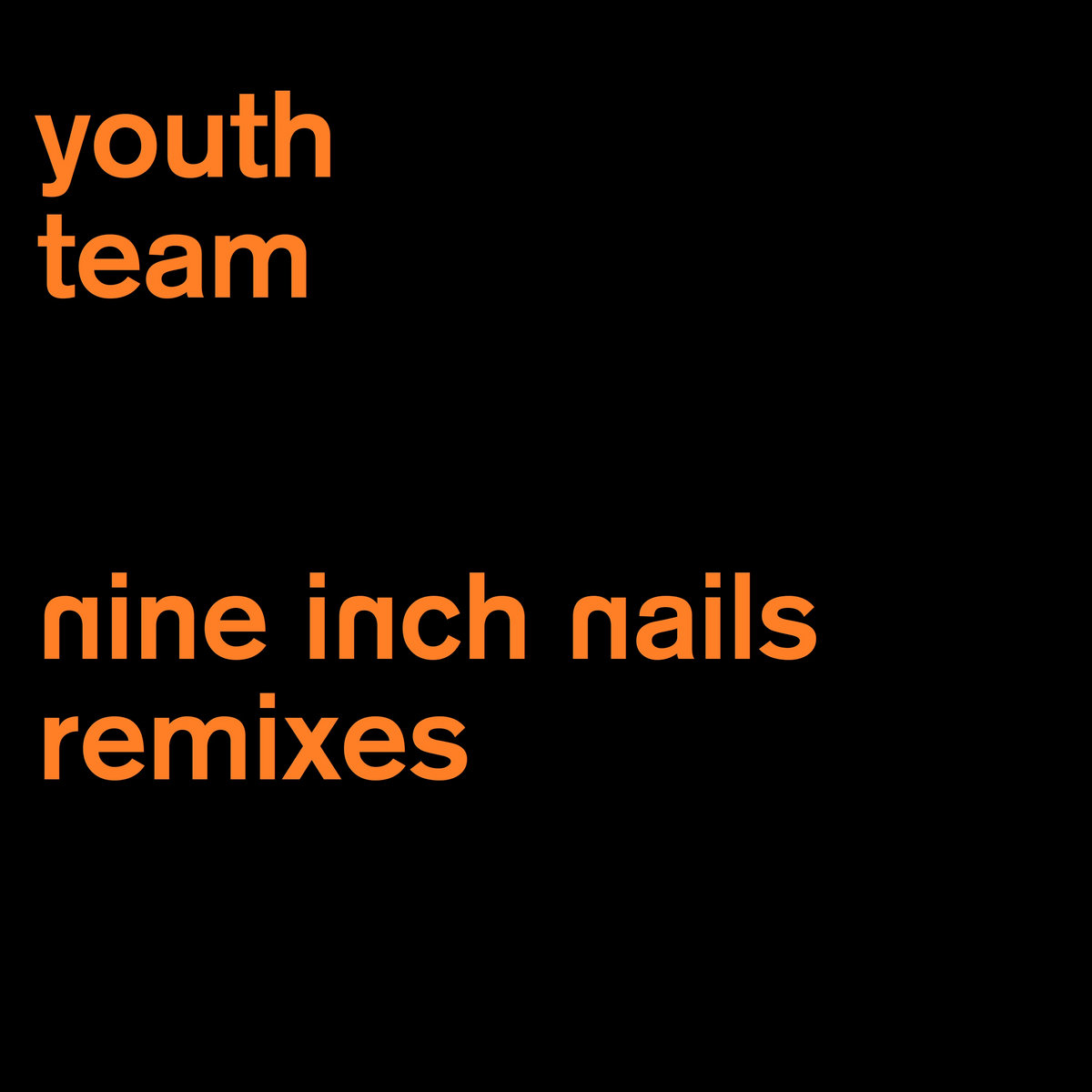 NIN Remixes by Youth Team (Album): Reviews, Ratings, Credits, Song list ...