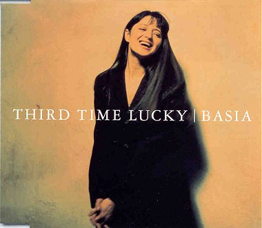 Third Time Lucky by Basia (Single, Sophisti-Pop): Reviews, Ratings, Credits, Song list - Rate ...