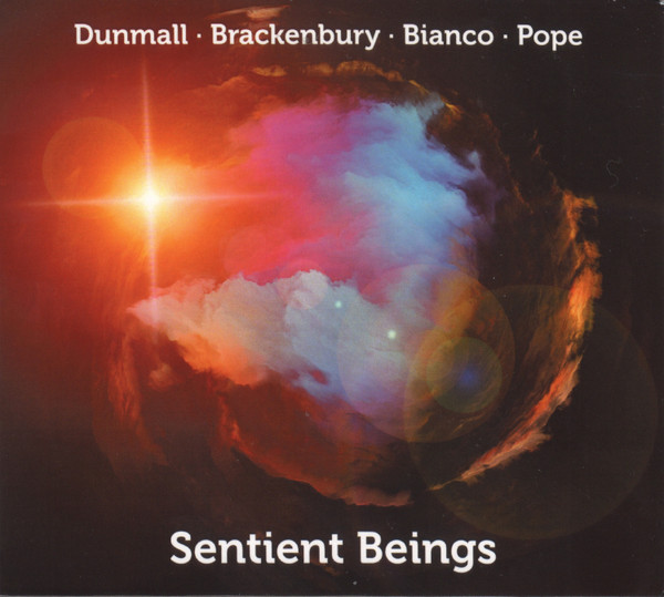 Sentient Beings by Paul Dunmall, Faith Brackenbury, Tony Bianco & John ...