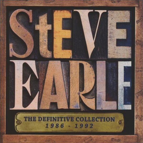 The Definitive Collection 1986-1992 by Steve Earle (Compilation ...