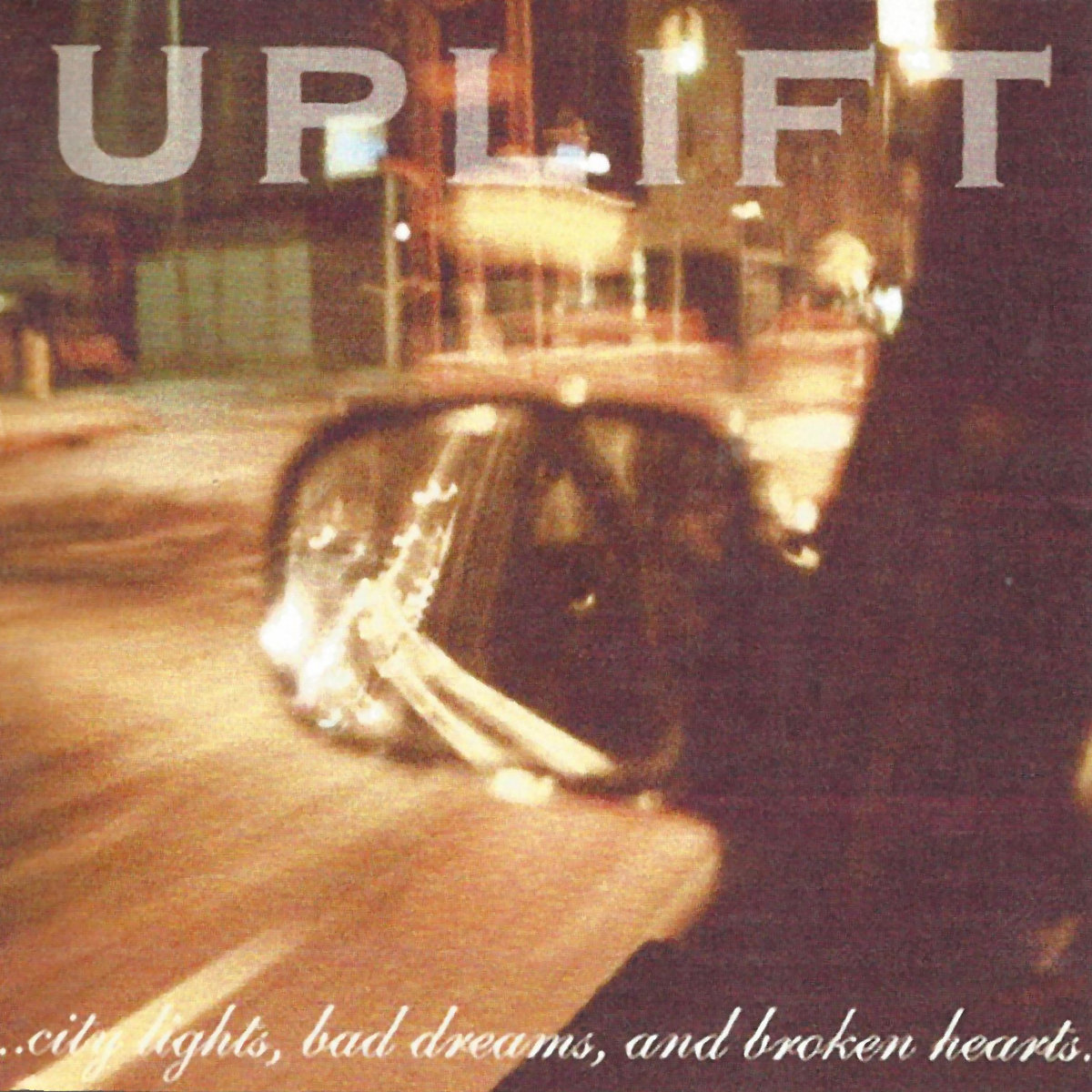 city lights, bad dreams, and broken hearts by UPLIFT (EP): Reviews ...