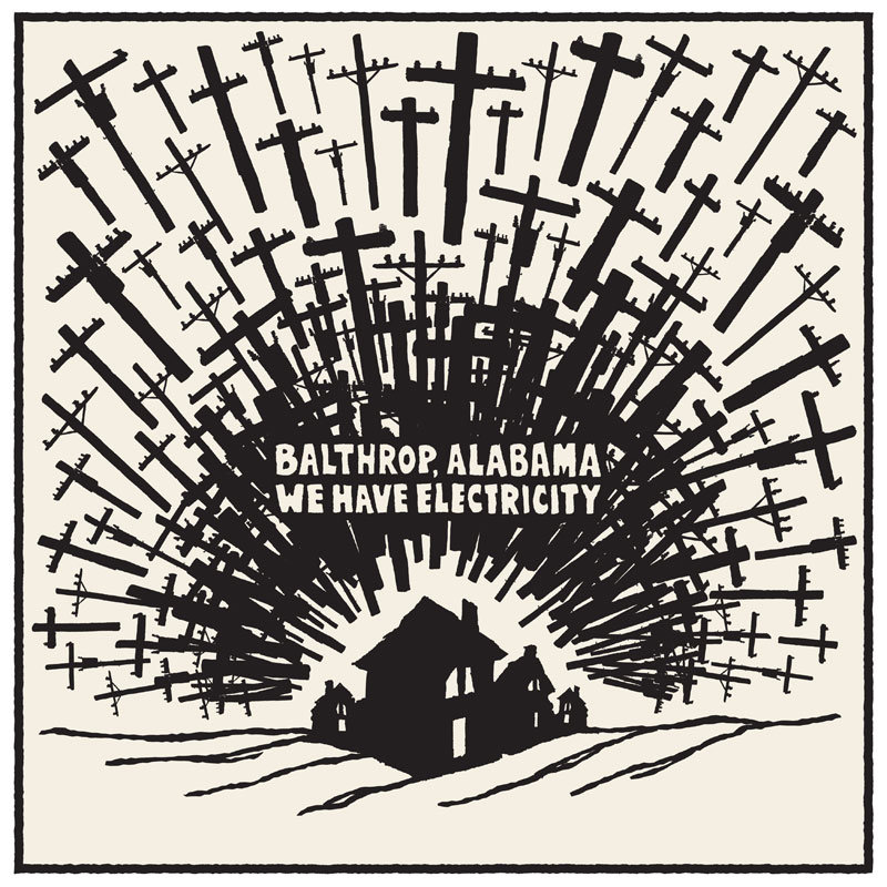 We Have Electricity by Balthrop, Alabama (Album): Reviews, Ratings ...