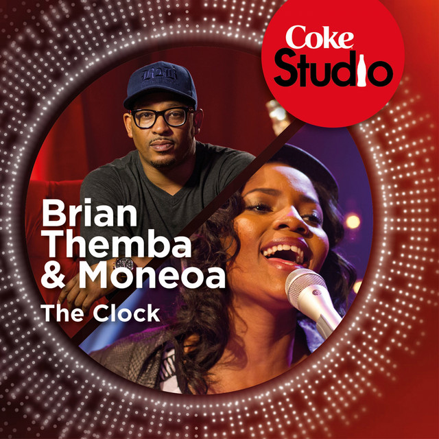 The Clock (Coke Studio South Africa: Season 1) by Brian Themba & Moneoa ...