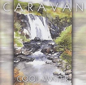 Cool Water by Caravan (Album; Classic Rock; CRP1007): Reviews, Ratings ...