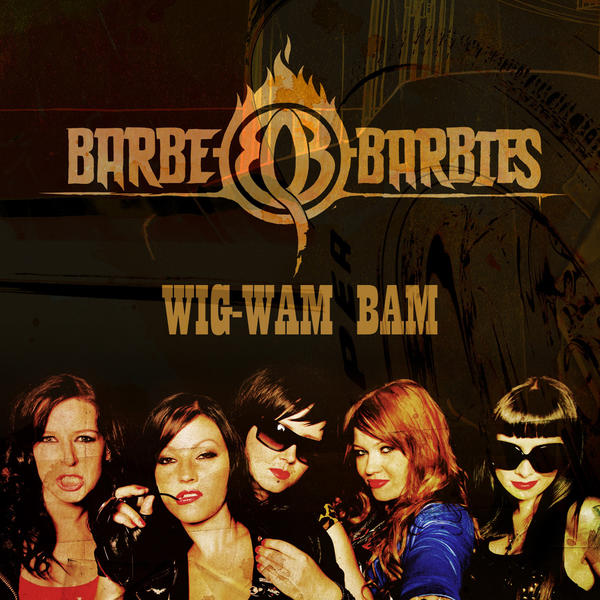 Wig-Wam Bam by Barbe-Q-Barbies (Single): Reviews, Ratings, Credits ...
