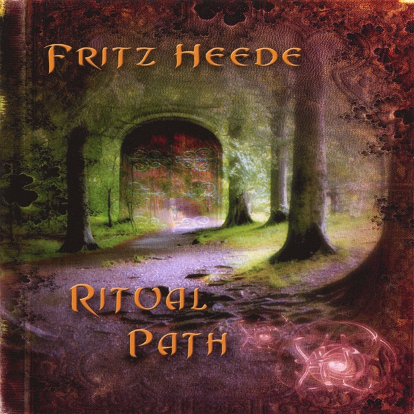 Ritual Path by Fritz Heede (Album): Reviews, Ratings, Credits, Song ...